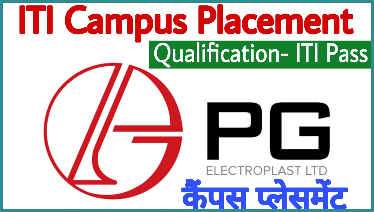 PG Electroplast Limited Campus Placement 2023 - ITI Education
